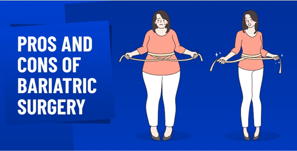 Bariatric Surgery Pros and Cons: Is It Worth The Risk?